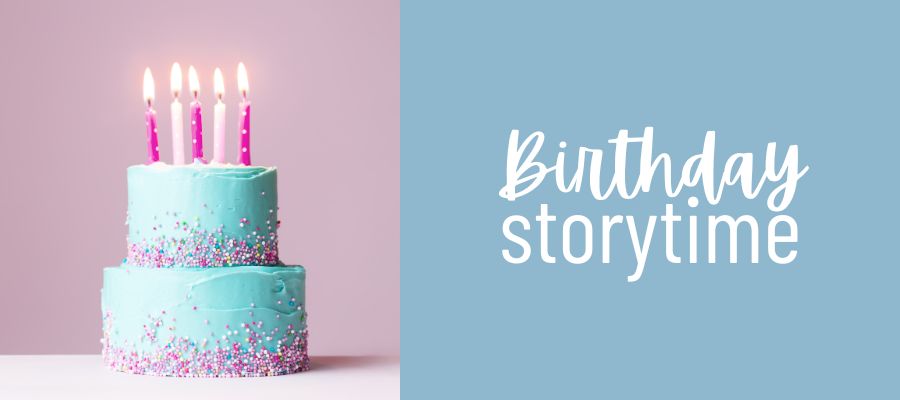 Storytime Theme: Birthday – Literacious